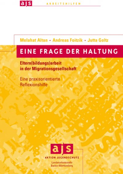 Eine Frage der Haltung – Eltern(bildungs)arbeit in der ...